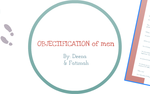 Objectification of Men by Deena Nizami on Prezi