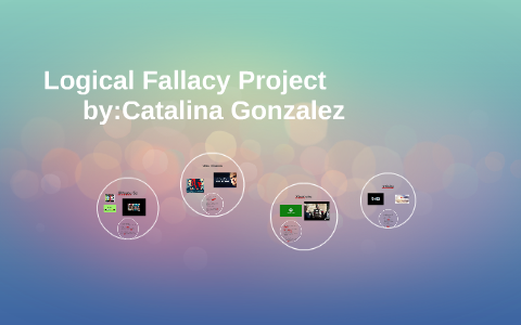 Logical Fallacy Project by Cat gonzalez