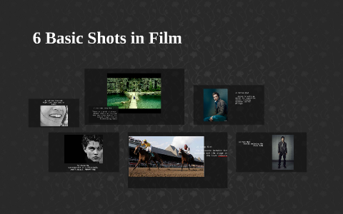 6 Basic Shots in Film by Katrina Villarosa on Prezi