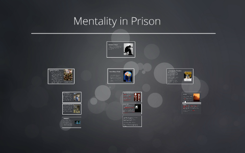 Mentality in Prison by Taylor Drew on Prezi