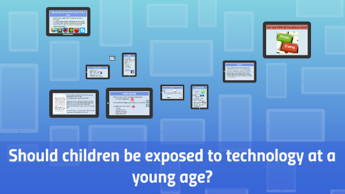Should children be exposed to technology at a young age? by Nicole B on ...