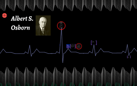 Albert S. Osborn by Bryan Bohorquez on Prezi