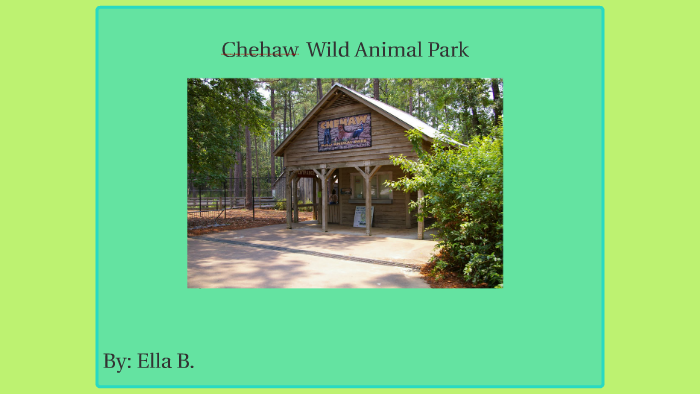 Chehaw Wild Animal Park by Ella Marie on Prezi