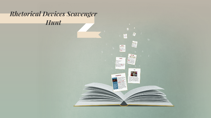 Rhetorical Devices Scavenger Hunt by trace ellis on Prezi