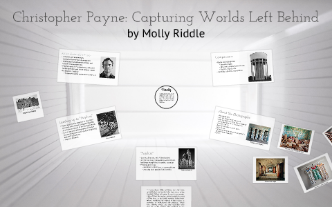 Christopher Payne by Molly Riddle on Prezi