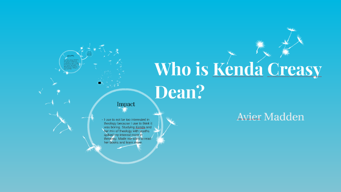 Who is Kenda Creasy Dean? by Avier Madden on Prezi