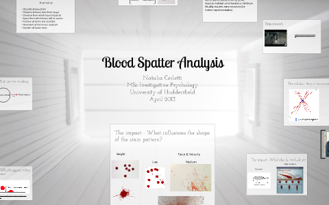 Blood Spatter Analysis by Natalia Cerletti on Prezi