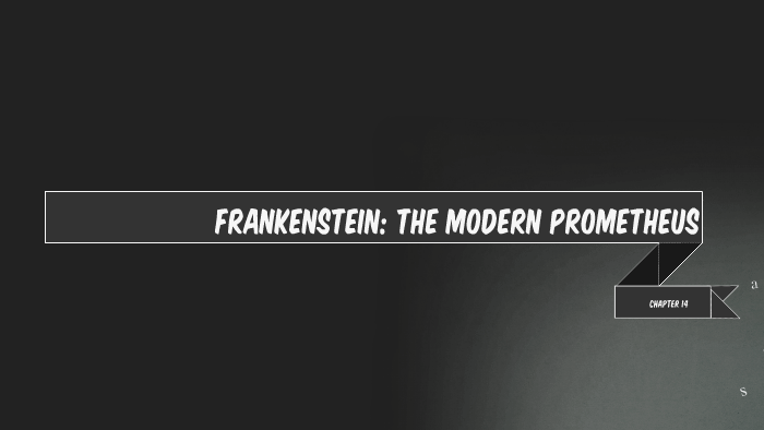 Frankenstein Chapter 14 by Jason Ni on Prezi