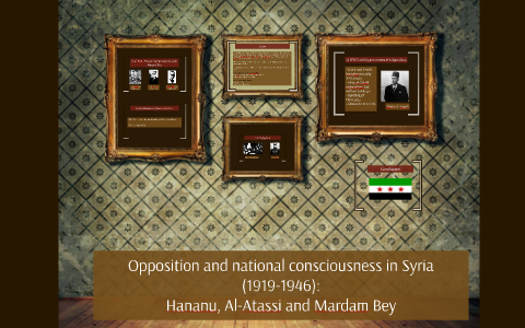 Opposition and national consciousness in Syria by Loza Seleshie on Prezi