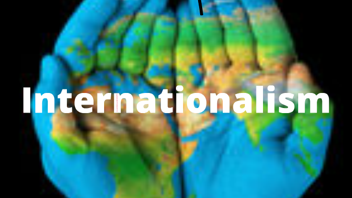 The Politics of Internationalism: A Historical Perspective by erin doupe