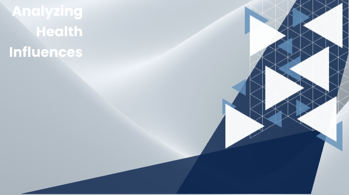 Analyzing Health Influences by Matthew Brawn on Prezi