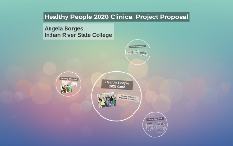 Healthy People 2020 Clinical Project Proposal by Angela Borges Ward on ...