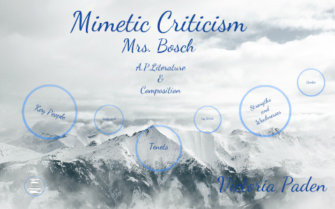 Mimetic Criticism by Victoria Paden on Prezi