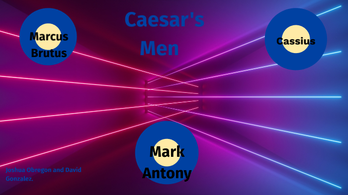 caesar's men by David Gonzalez on Prezi