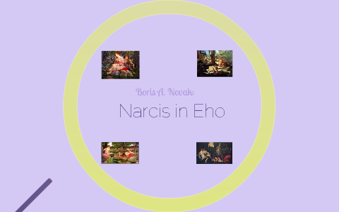 Narcis in Eho by Ema Ferreira on Prezi