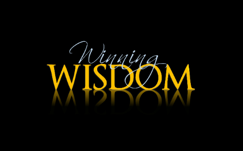 Winning Wisdom August 17, 2014 by Vincent Hinton on Prezi