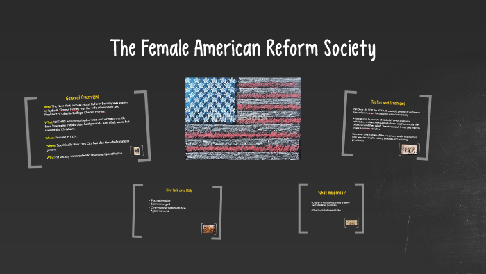 The Female American Reform Society by samara abdulla on Prezi
