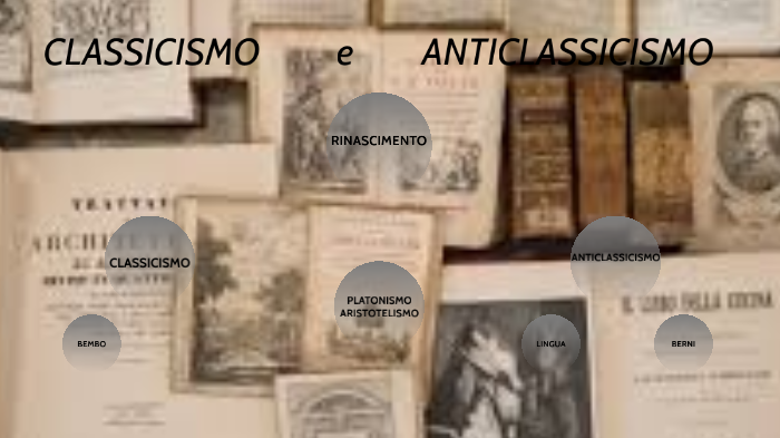 Classicismo e anticlassicismo by Giulia Borioni on Prezi