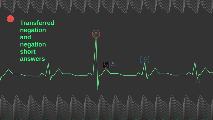 Transferred negation and negation short answers by david rincon s on Prezi