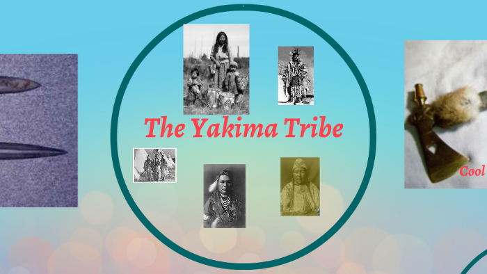 Facts about the Yakama Tribe by austin hackenberg on Prezi