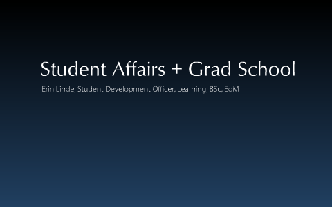 Why go to grad school? by Erin Biddlecombe on Prezi