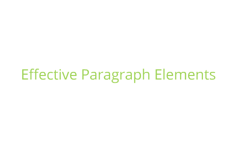 Effective Paragraph Elements by Jarrett Oney