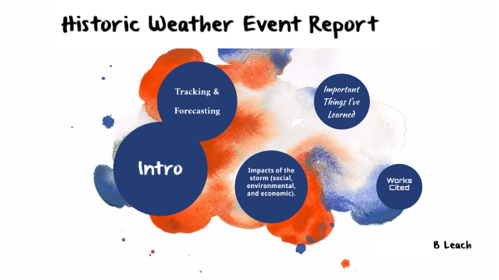 Historic Weather Event Report by Bryce Leach on Prezi
