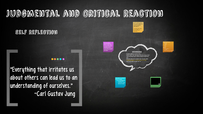 Judgmental and Critical Reaction by ashley Pfahler on Prezi