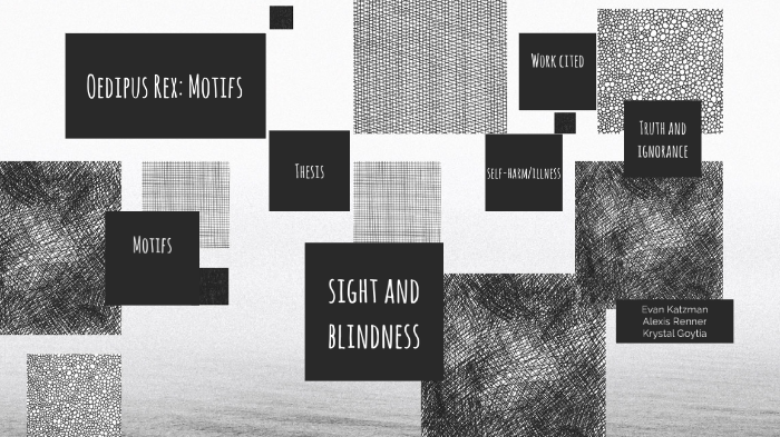 Oedipus Rex: Motif by Alexis Renner on Prezi