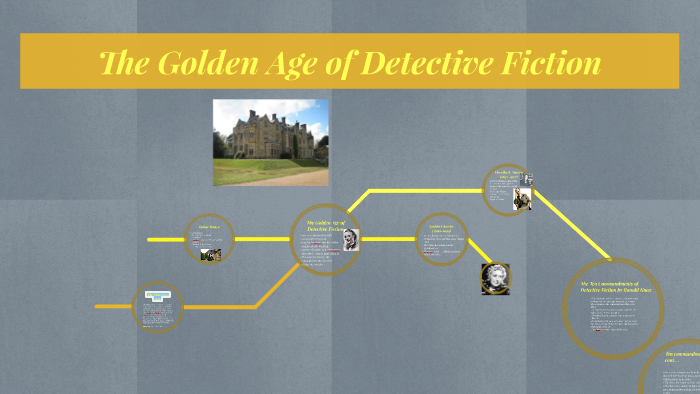 The Golden Age of Detective Fiction by Jonathan Newman on Prezi