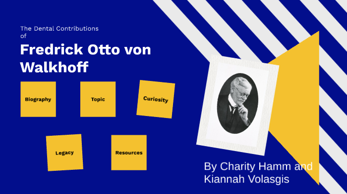 Otto Walkhoff by Charity Hamm on Prezi