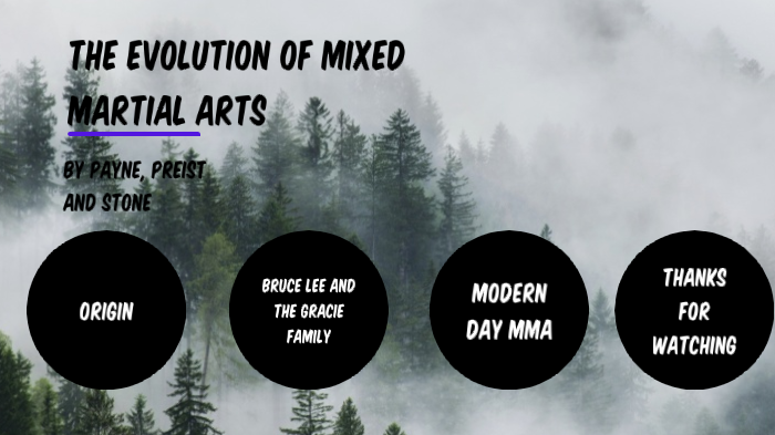 The evolution of mixed martial arts by Daniel Payne on Prezi