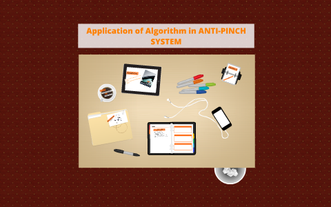 Application of Algorithm in ANTI-PINCH SYSTEM by Vijay Patale on Prezi