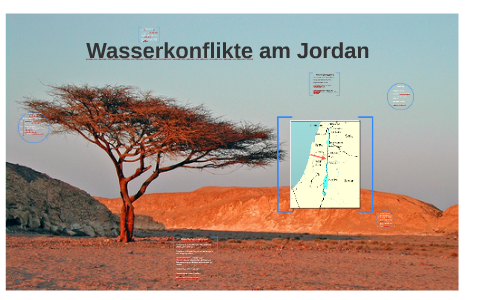 Wasserkonflikte am Jordan by Marie Schlarmann on Prezi