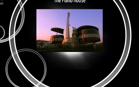The Piano House by on Prezi