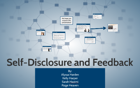 Self-Disclosure and Feedback by Alyssa Harden on Prezi