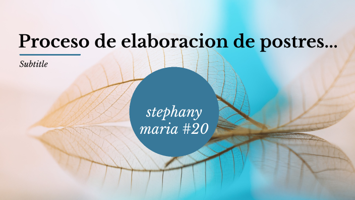 Proceso de elaboración de postres by stephy Rodriguez on Prezi