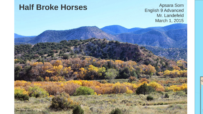 Half Broke Horses by Apsara Som on Prezi
