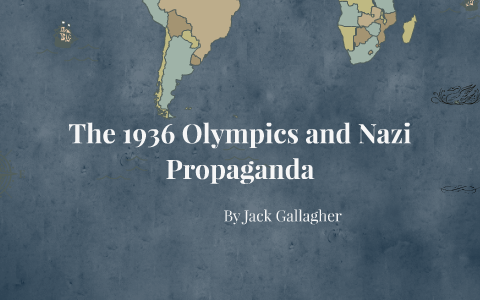 The 1936 Olympics and Nazi Propaganda by Jack Gallagher on Prezi