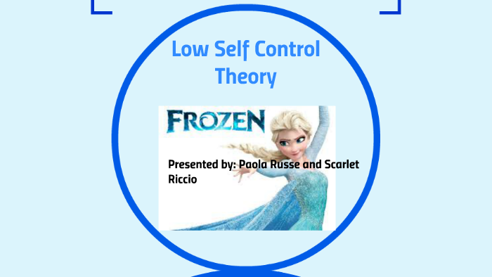 Low Self Control Theory by Scarlet Riccio