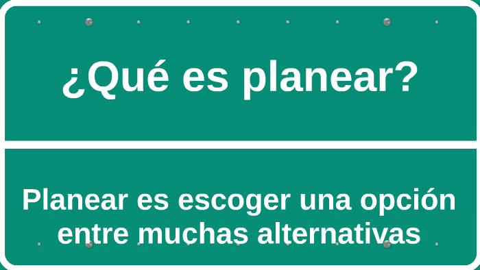 ¿Qué es planear? by Sara Cherry on Prezi