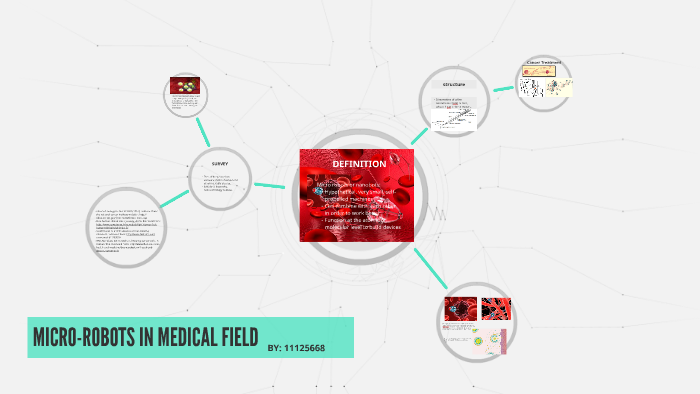 MICRO-ROBOTS IN MEDICAL FIELD by nedgia moise on Prezi