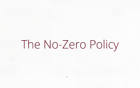 No Zero Policy by 4321Group Presentation on Prezi