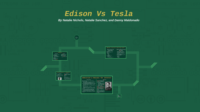 Edison Vs Tesla by Natalie Nichols on Prezi