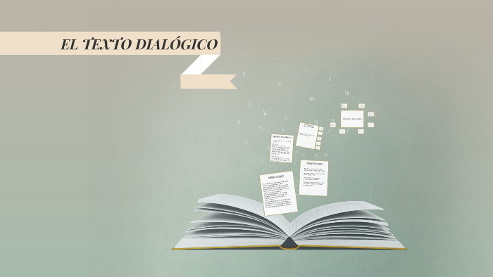 EL TEXTO DIALÓGICO by violeta fàbregas on Prezi