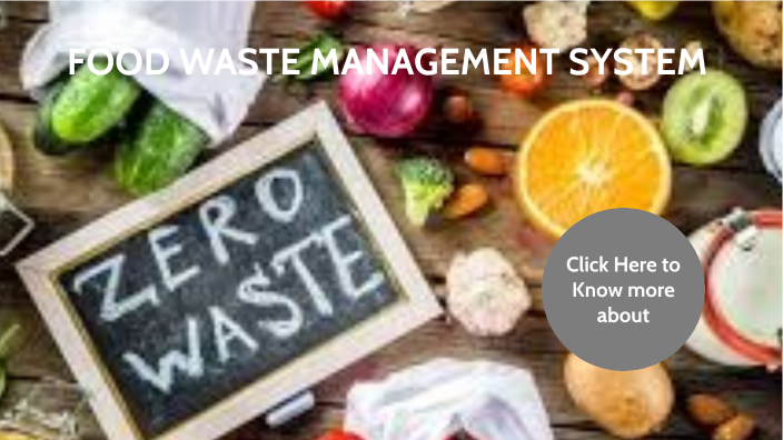 FOOD WASTE MANAGEMENT SYSTEM by RAJESH KANNA P on Prezi