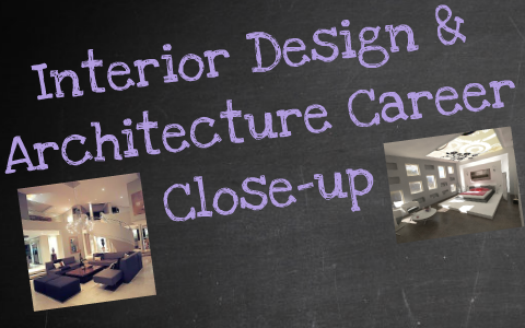 Interior Design & Architecture Career Close-up by Taylor Webb on Prezi