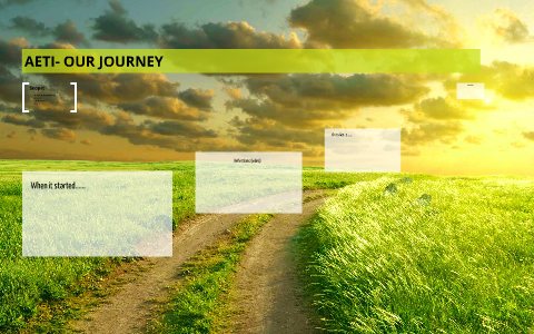 AETI- OUR JOURNEY by chew woon ping on Prezi