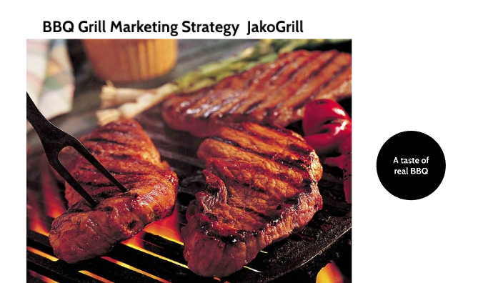 BBQ Marketing Strategy by Mark Fombang on Prezi