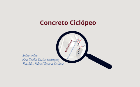 Concreto Ciclópeo by Ana Castro Rodríguez on Prezi